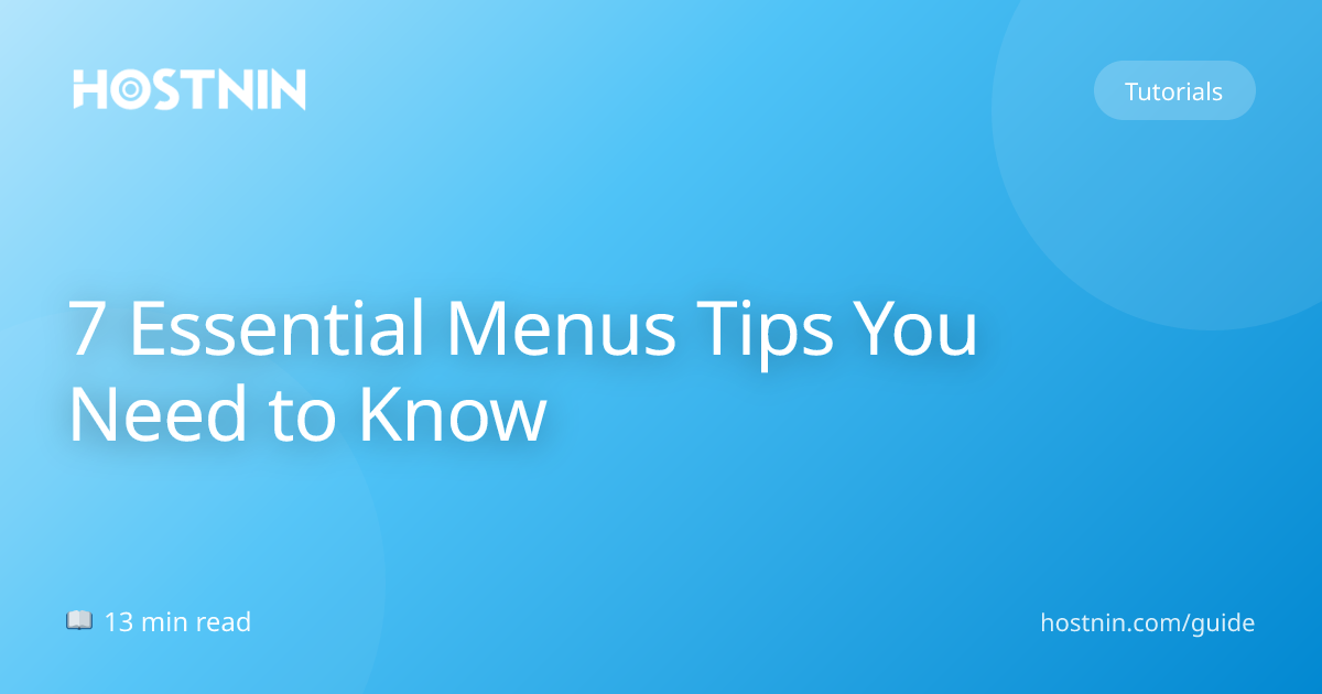7 Essential Menus Tips You Need to Know | Hostnin Blog