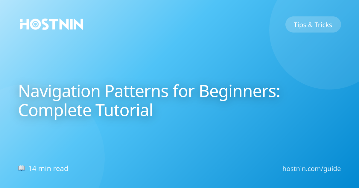 Navigation Patterns for Beginners: Complete Tutorial | Hostnin Blog