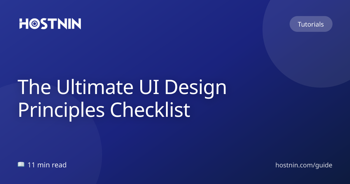 The Ultimate UI Design Principles Checklist | Hostnin Blog